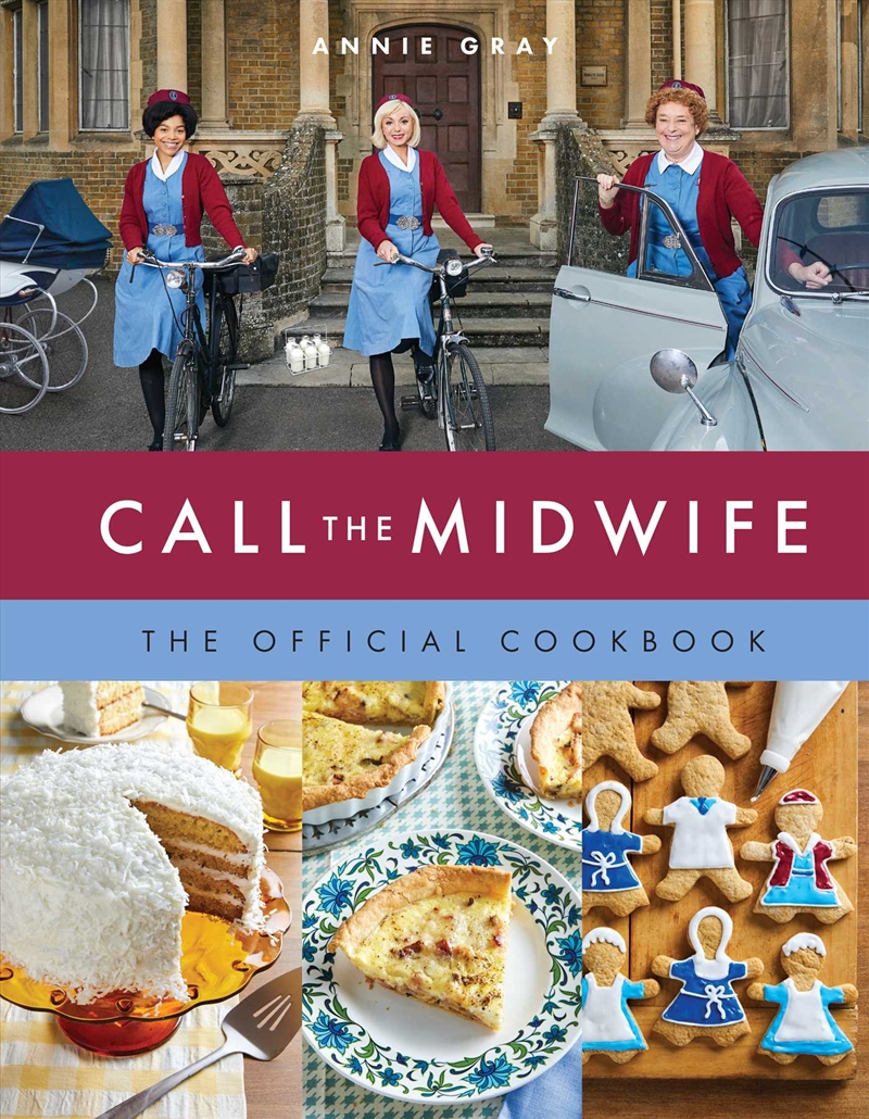 Annie Gray - Call the Midwife the Official Cookbook - 9781681888286 ...
