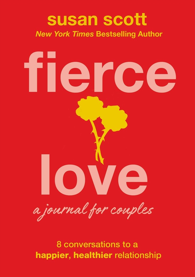 Buy Susan Scott - Fierce Love: A Journal For Couples Online | Sanity