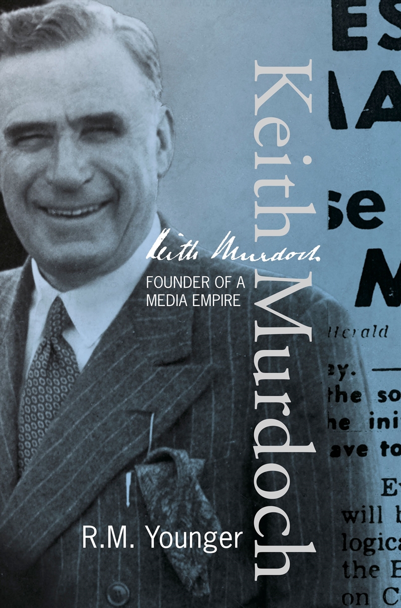 Buy Keith Murdoch Founder Of A Media Empire Online | Sanity
