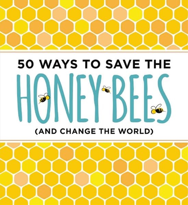 Buy 50 Ways To Save The Honey Bees Online | Sanity