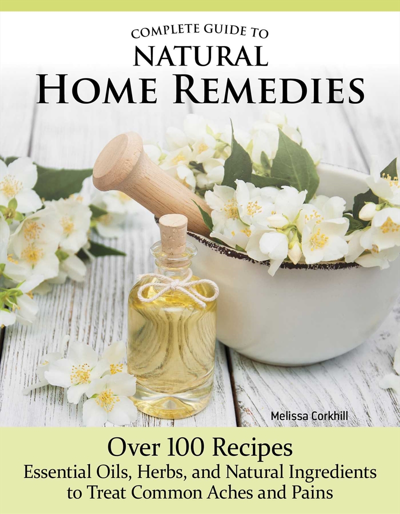 Buy Complete Guide to Natural Home Remedies Online | Sanity