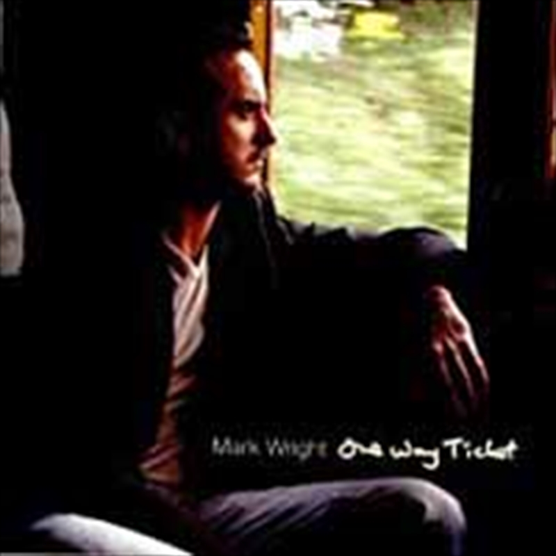 Mark Wright - One Way Ticket | Sanity