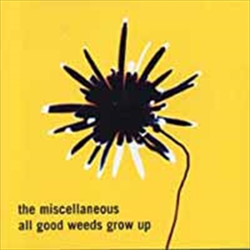 Buy All Good Weeds Grow Up Online | Sanity