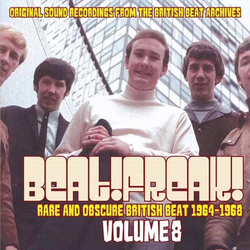 Buy Beat! Freak! Volume 8 - Rare And Obscure British Beat 1964 - 1968 ...