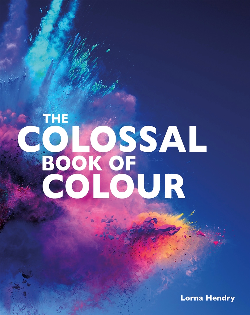 Lorna Hendry - The Colossal Book of Colours - 9781742035727 | Sanity