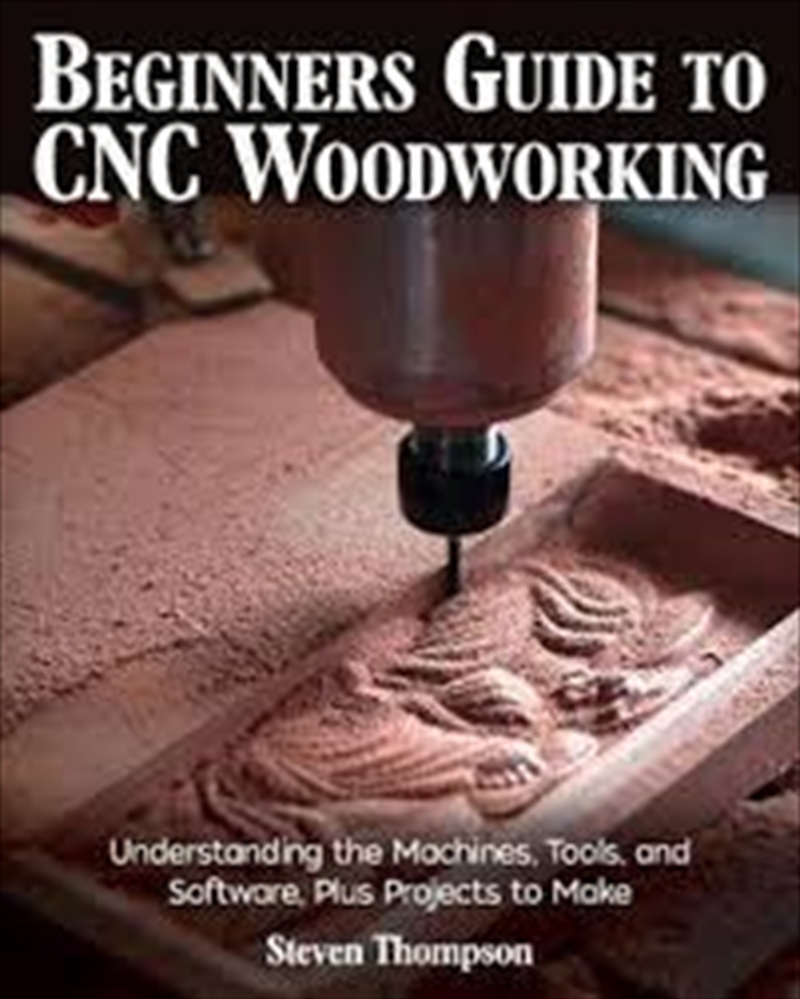 Buy Beginner's Guide to CNC Woodworking Online | Sanity