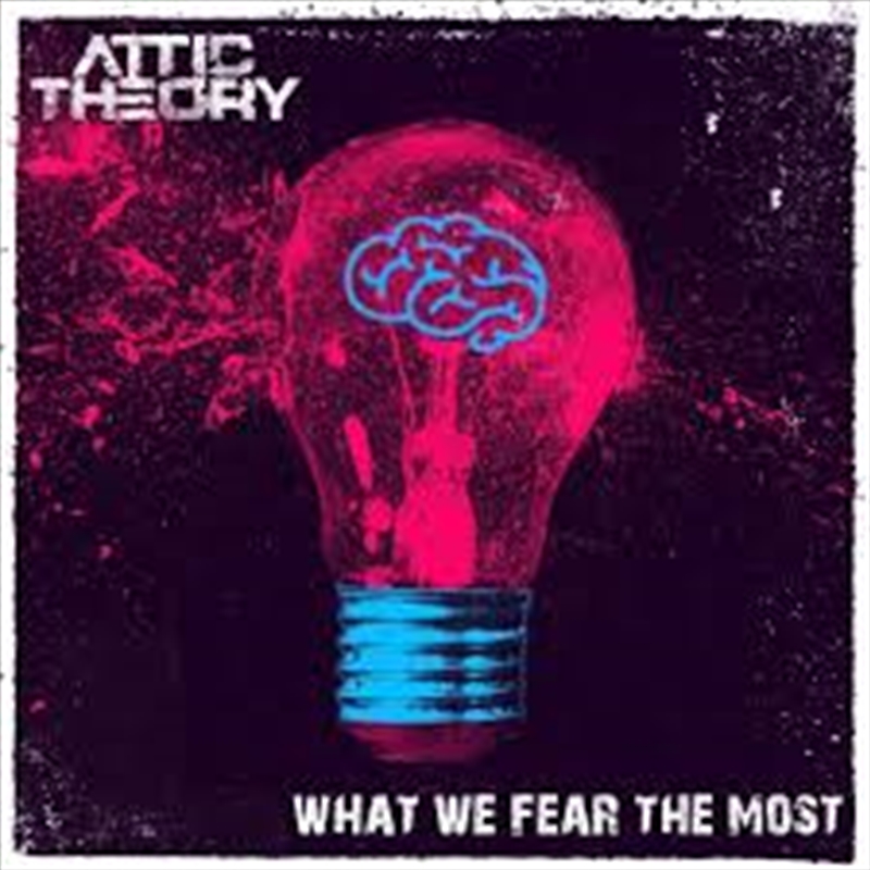 Attic Theory - What We Fear The Most | Sanity