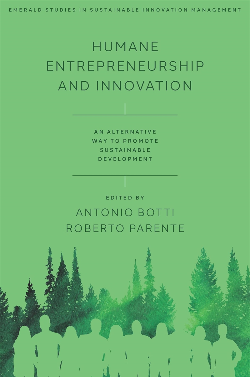 Buy Humane Entrepreneurship and Innovation: An Alternative Way to Promote Sustainable ...