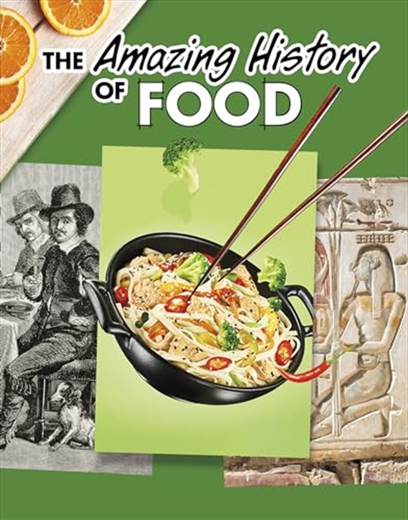 Buy The Amazing History of Food Online | Sanity