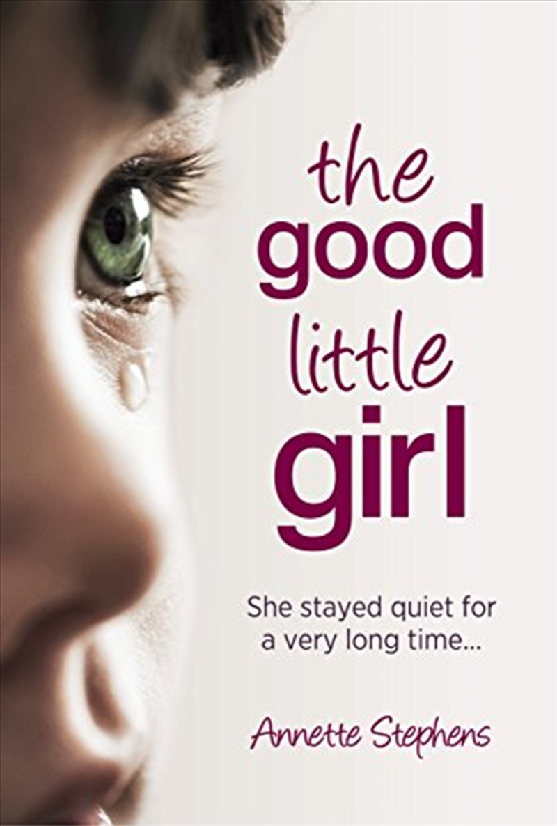 Buy Good Little Girl: She Stayed Quiet for a Very Long Time... Online ...