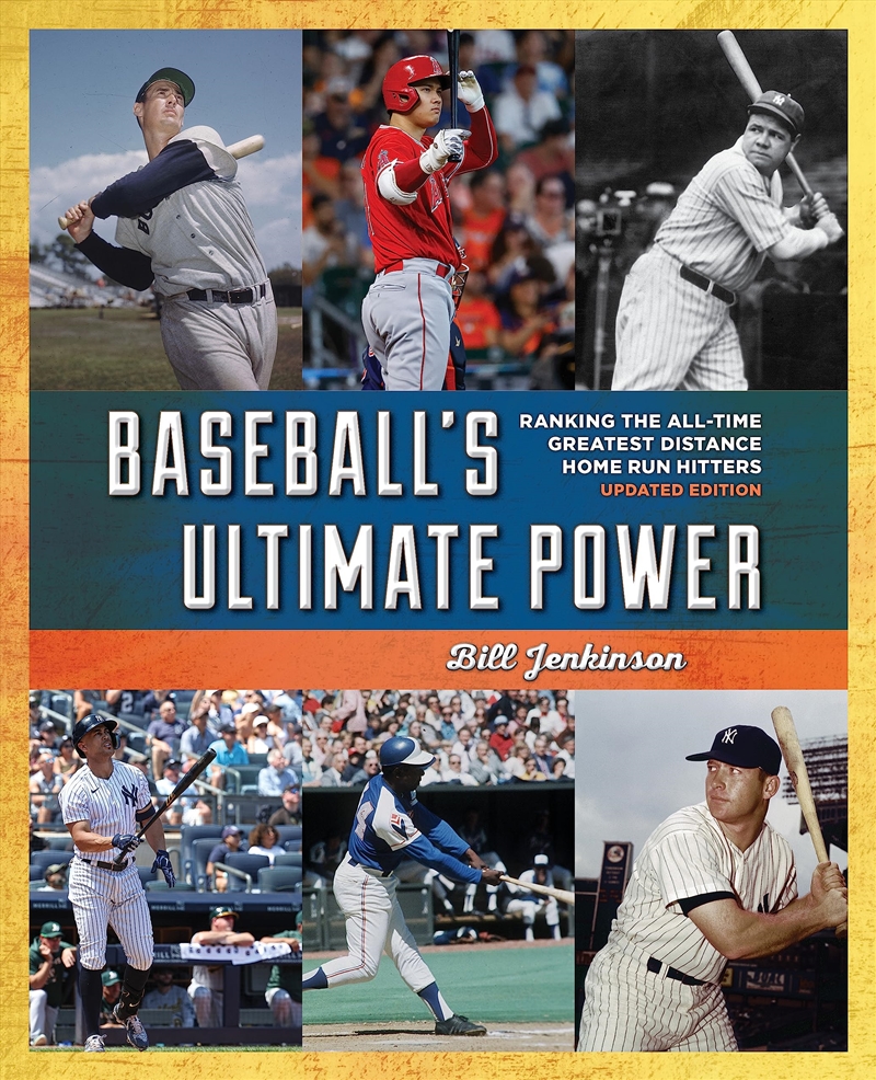 Bill Jenkinson - Baseball'S Ultimate Power: Ranking The All-Time ...