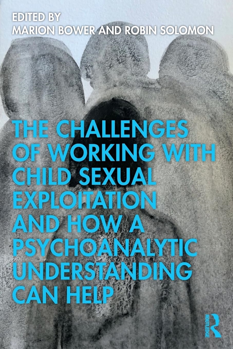 Buy The Challenges Of Working With Child Sexual Exploitation And How A ...