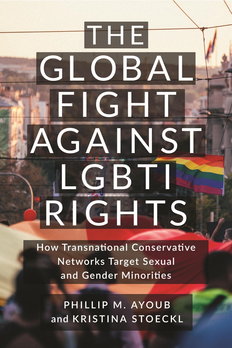 Buy The Global Fight Against LGBTI Rights (LGBTQ Politics) Online | Sanity