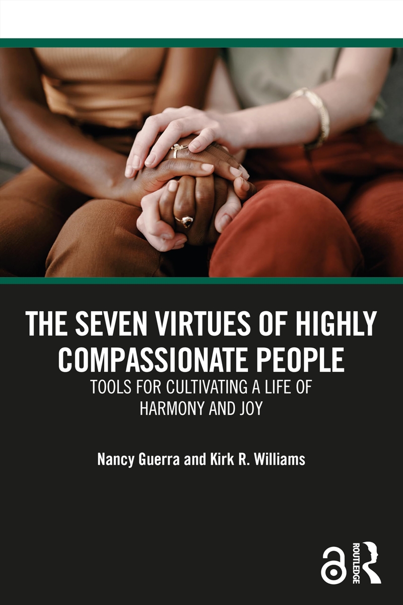 Buy The Seven Virtues of Highly Compassionate People: Tools for ...