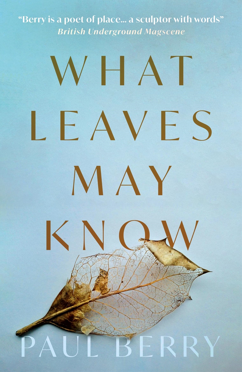 Buy Paul Berry - What Leaves May Know Online | Sanity