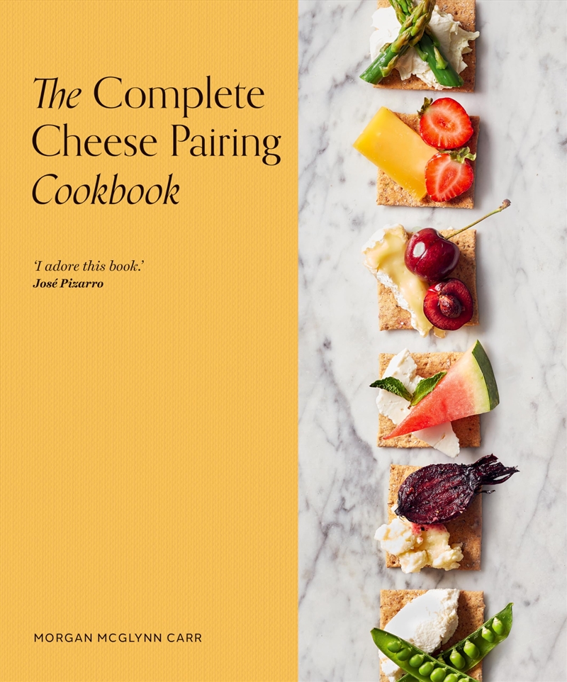 Buy The Complete Cheese Pairing Cookbook Online | Sanity