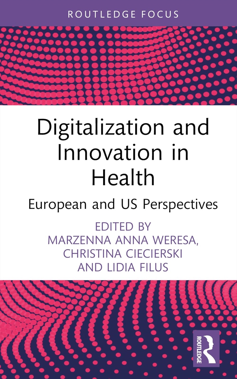 Buy Digitalization and Innovation in Health: European and US ...