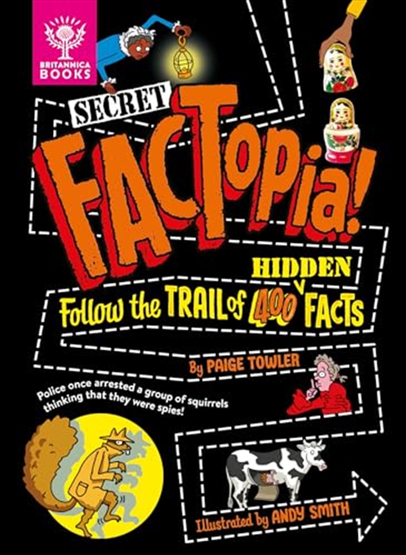 Buy Secret Factopia!: Follow The Trail Of 400 Hidden Facts [britannica ...