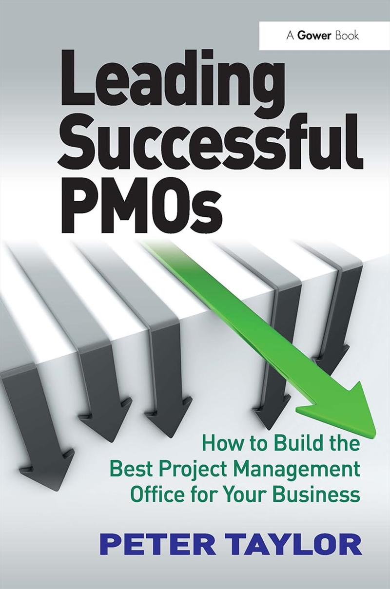 Peter Taylor - Leading Successful Pmos: How To Build The Best Project ...