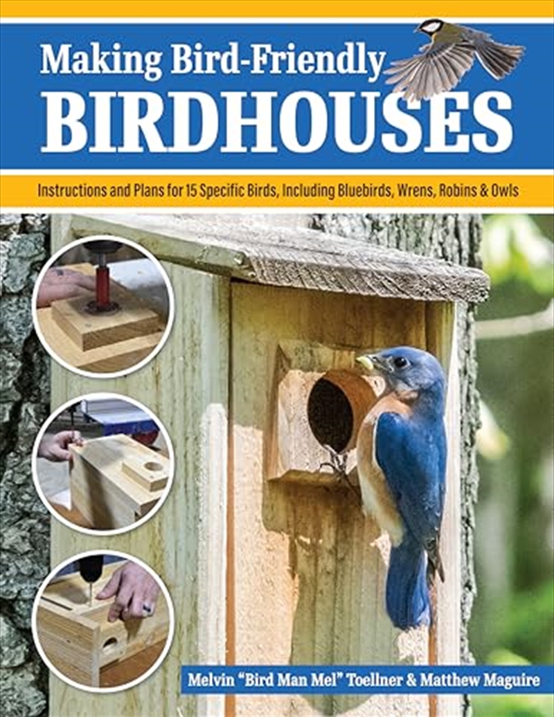 Buy Making Bird-Friendly Birdhouses: Instructions and Plans for 15 ...