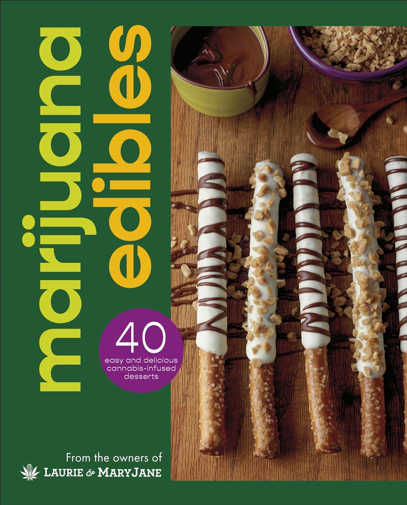 Buy Marijuana Edibles: 40 Easy & Delicious Cannabis Confections Online ...