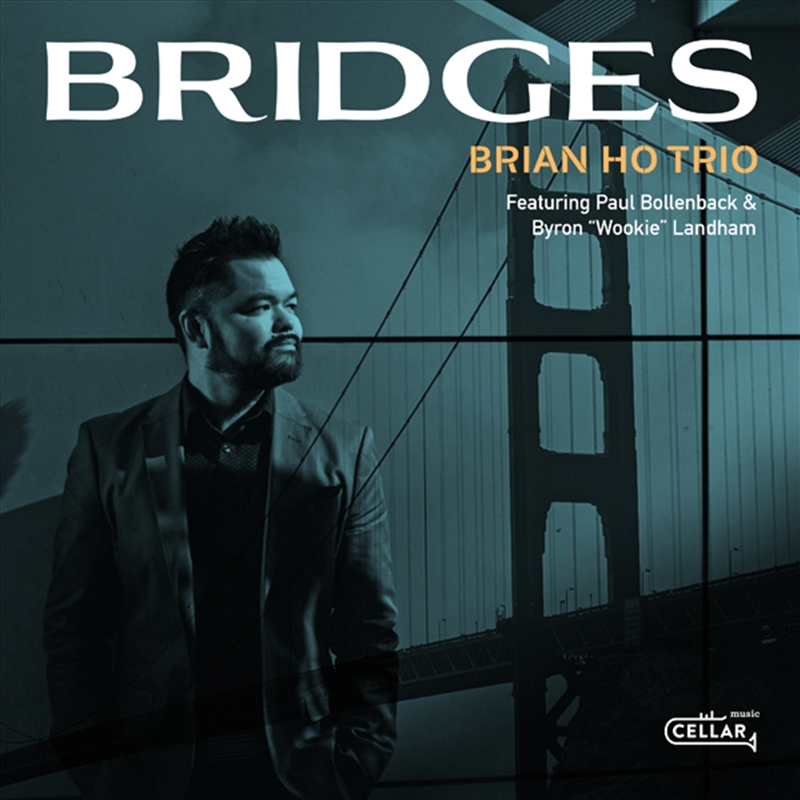 Brian Ho: Paul Bollenback: Byron Wo - Bridges | Sanity