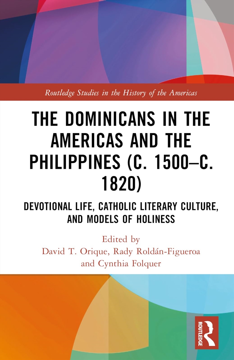 David Orique - The Dominicans In The Americas And The Philippines (C ...