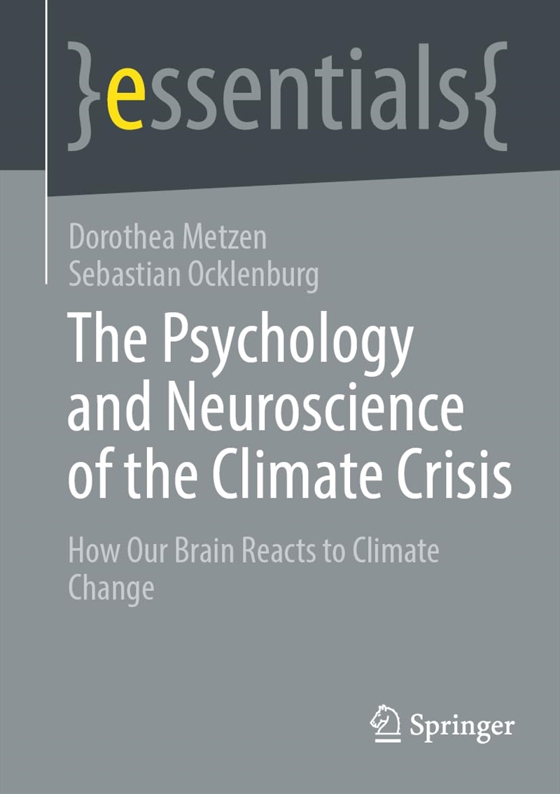 Buy The Psychology and Neuroscience of the Climate Crisis: How Our ...