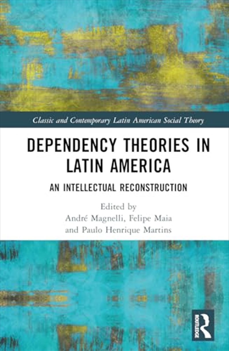 Buy Dependency Theories In Latin America: An Intellectual ...