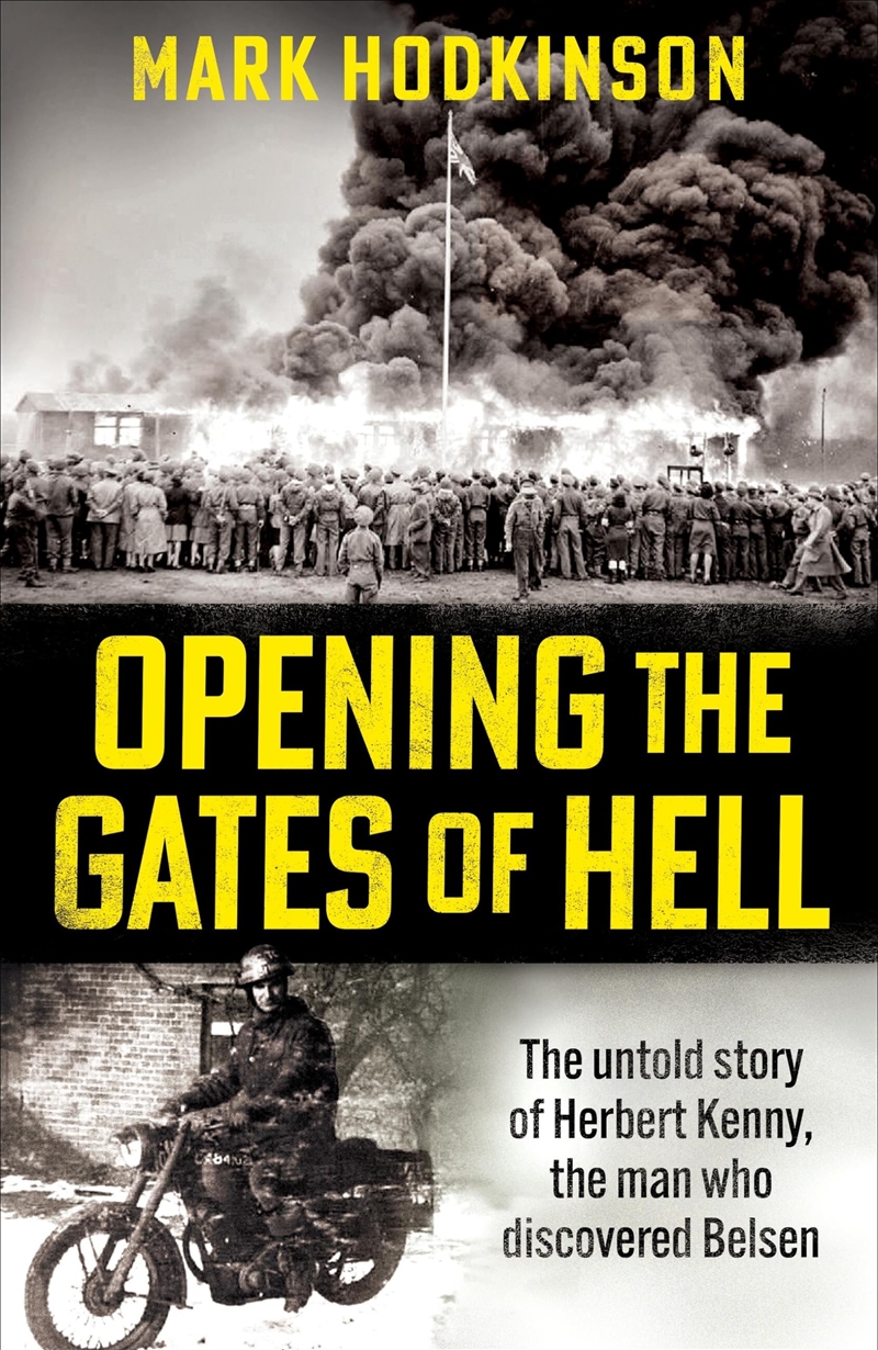Buy Opening The Gates of Hell: The untold story of Herbert Kenny, the ...