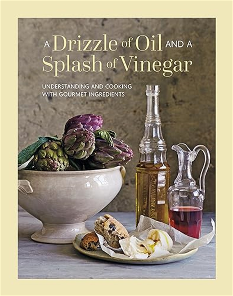 Buy A Splash and a Drizzle...: Getting the most out of oil and vinegar ...