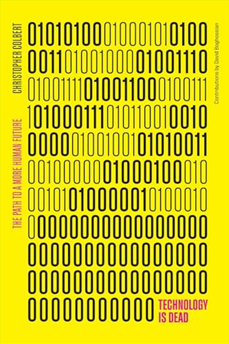 Buy Technology is Dead: The Path to a More Human Future Online | Sanity