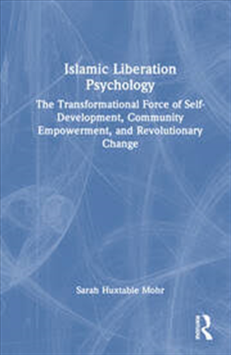 Sarah Mohr Huxtable - Islamic Liberation Psychology: The ...