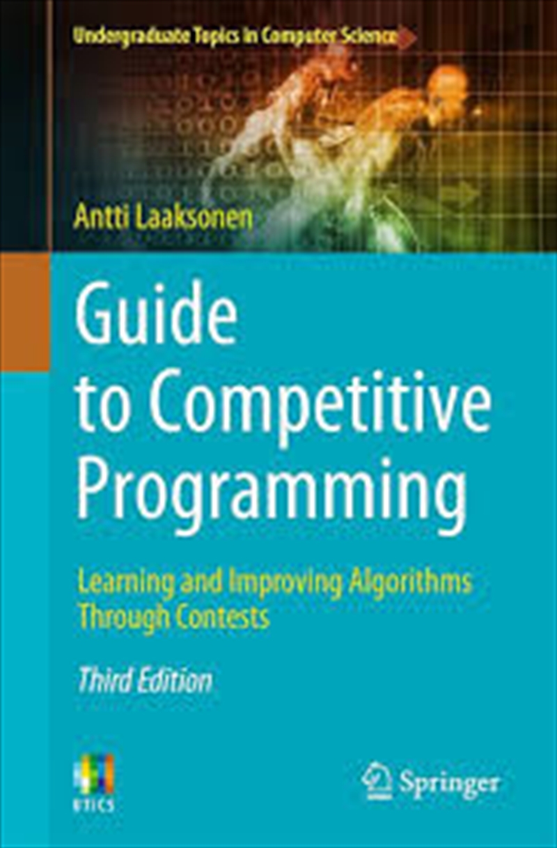 Buy Guide to Competitive Programming: Learning and Improving Algorithms ...