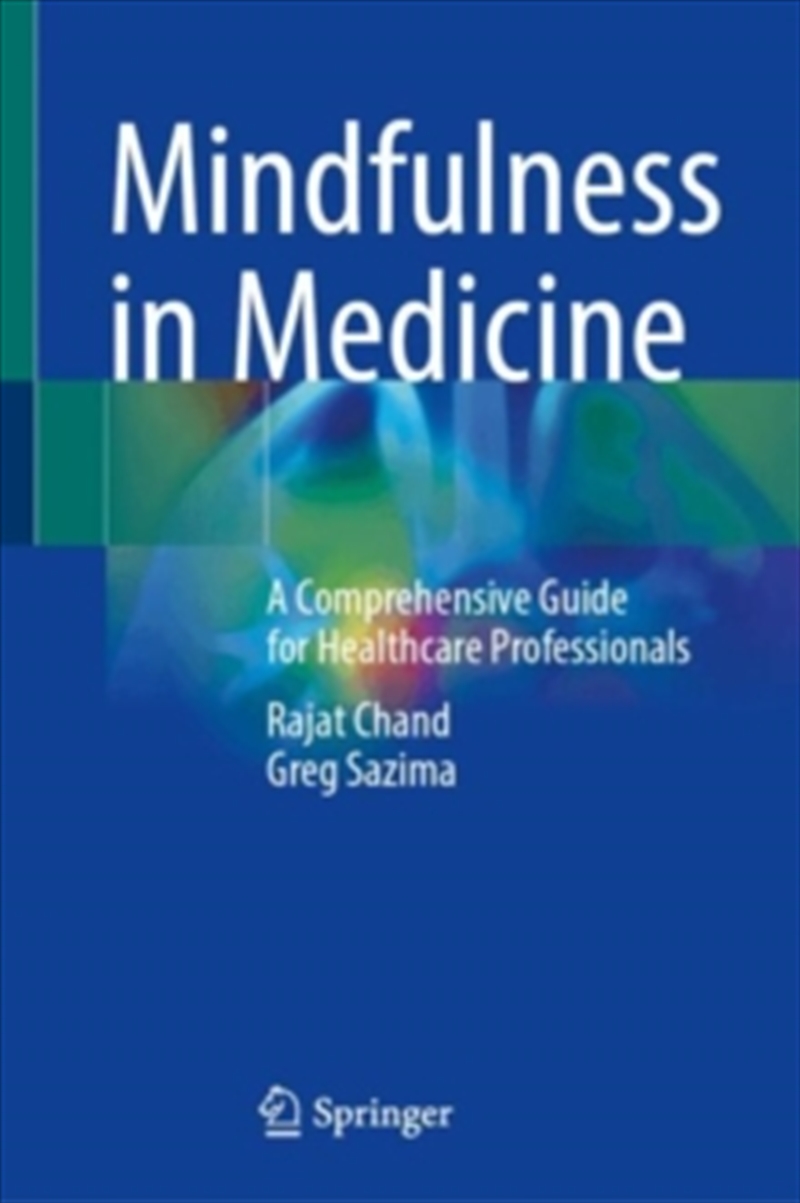Rajat Chand - Mindfulness In Medicine : A Comprehensive Guide For ...