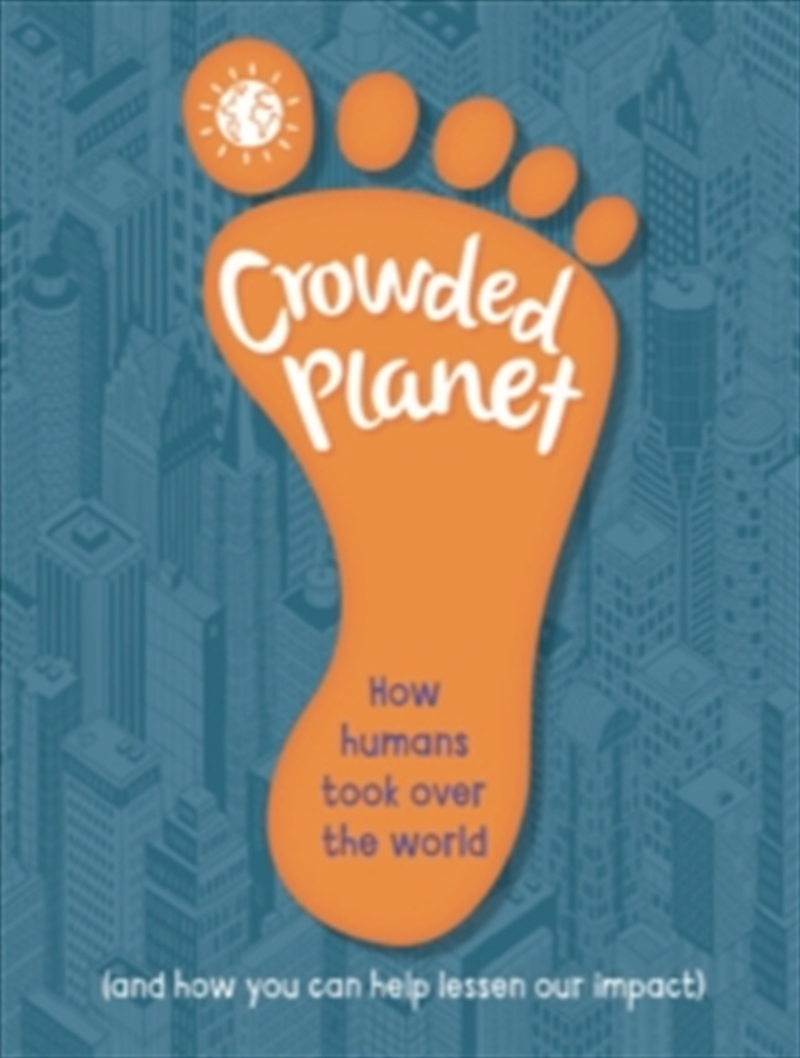 Buy Crowded Planet : How humans came to rule the world Online | Sanity