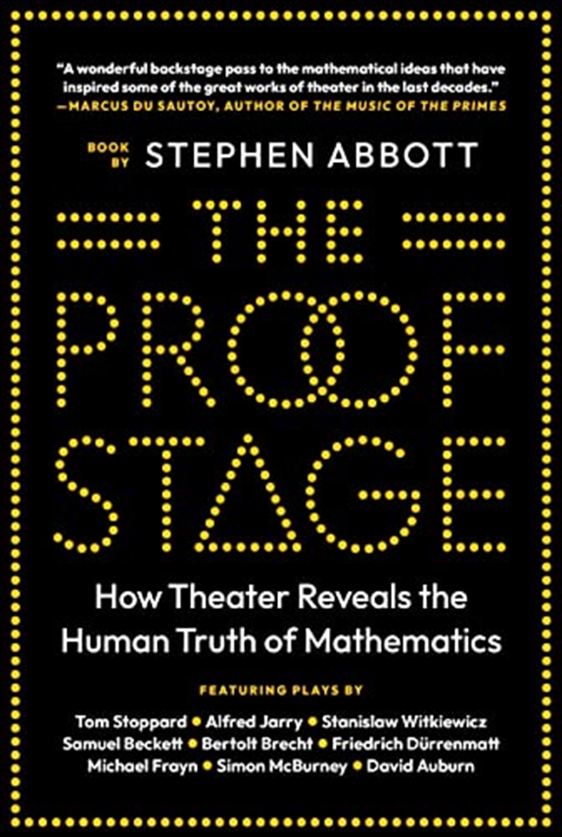 Buy The Proof Stage: How Theater Reveals the Human Truth of Mathematics ...
