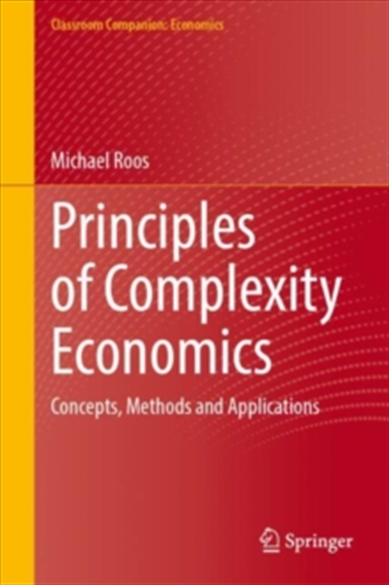 Buy Principles of Complexity Economics : Concepts, Methods and ...