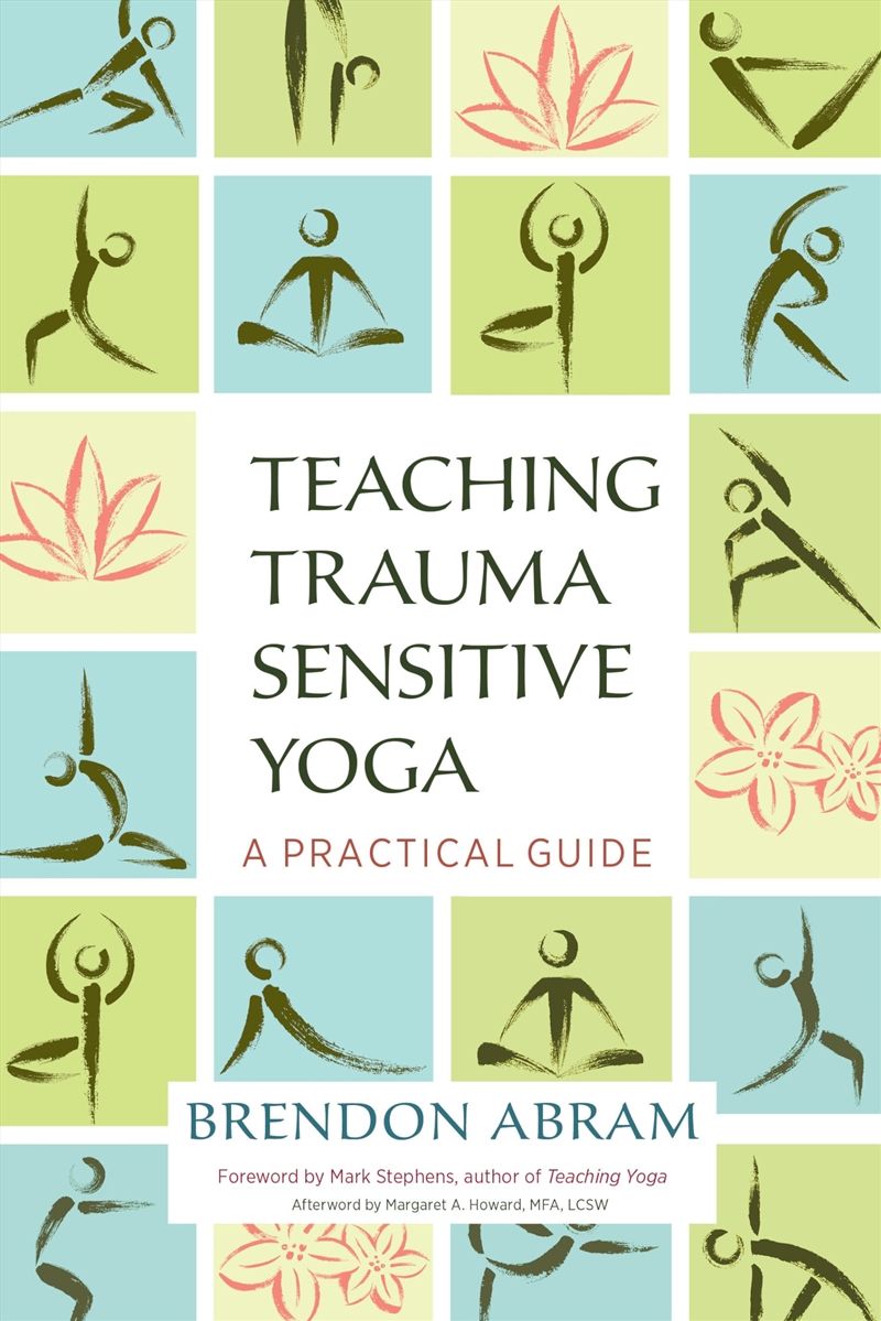 Buy Teaching Trauma-Sensitive Yoga: A Practical Guide Online | Sanity