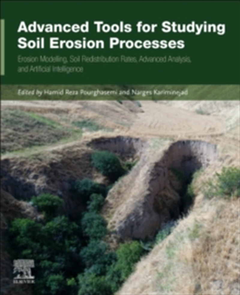 Hamid Pourghasemi Reza - Advanced Tools For Studying Soil Erosion ...