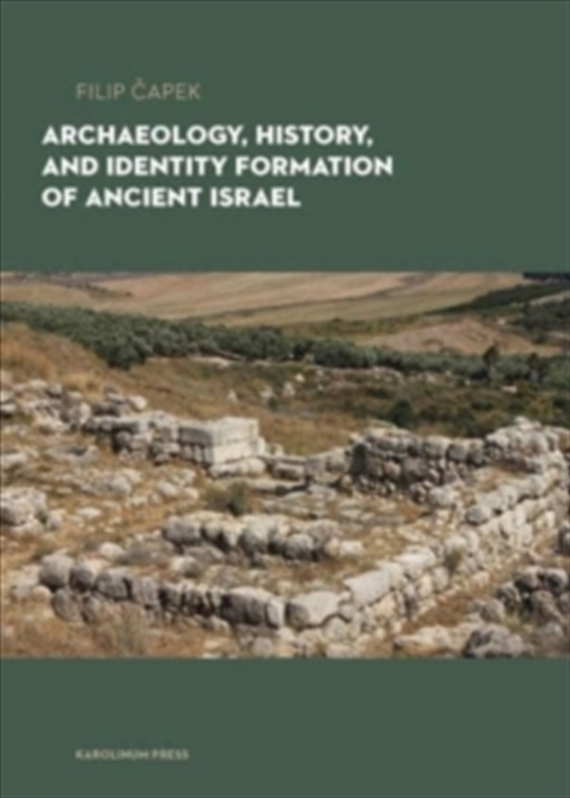 Buy Filip Capek - Archaeology, History, And Formation Of Identity In ...