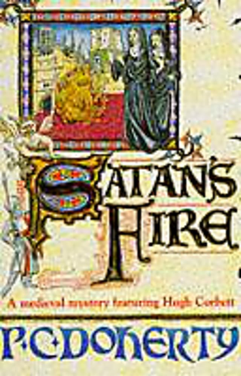 Buy Satan'S Fire (A Medieval Mystery Featuring Hugh Corbett) Online ...