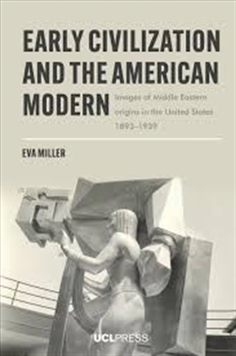 Buy Early Civilization and the American Modern Online | Sanity
