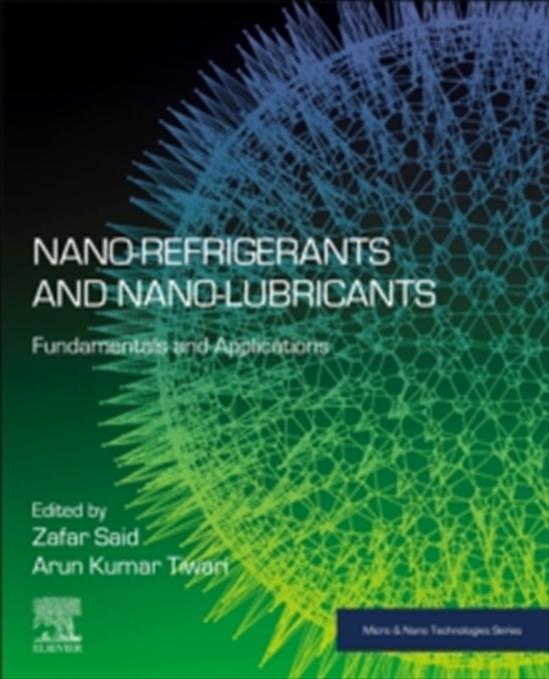Buy Nano-refrigerants and Nano-lubricants : Fundamentals and Applications Online | Sanity