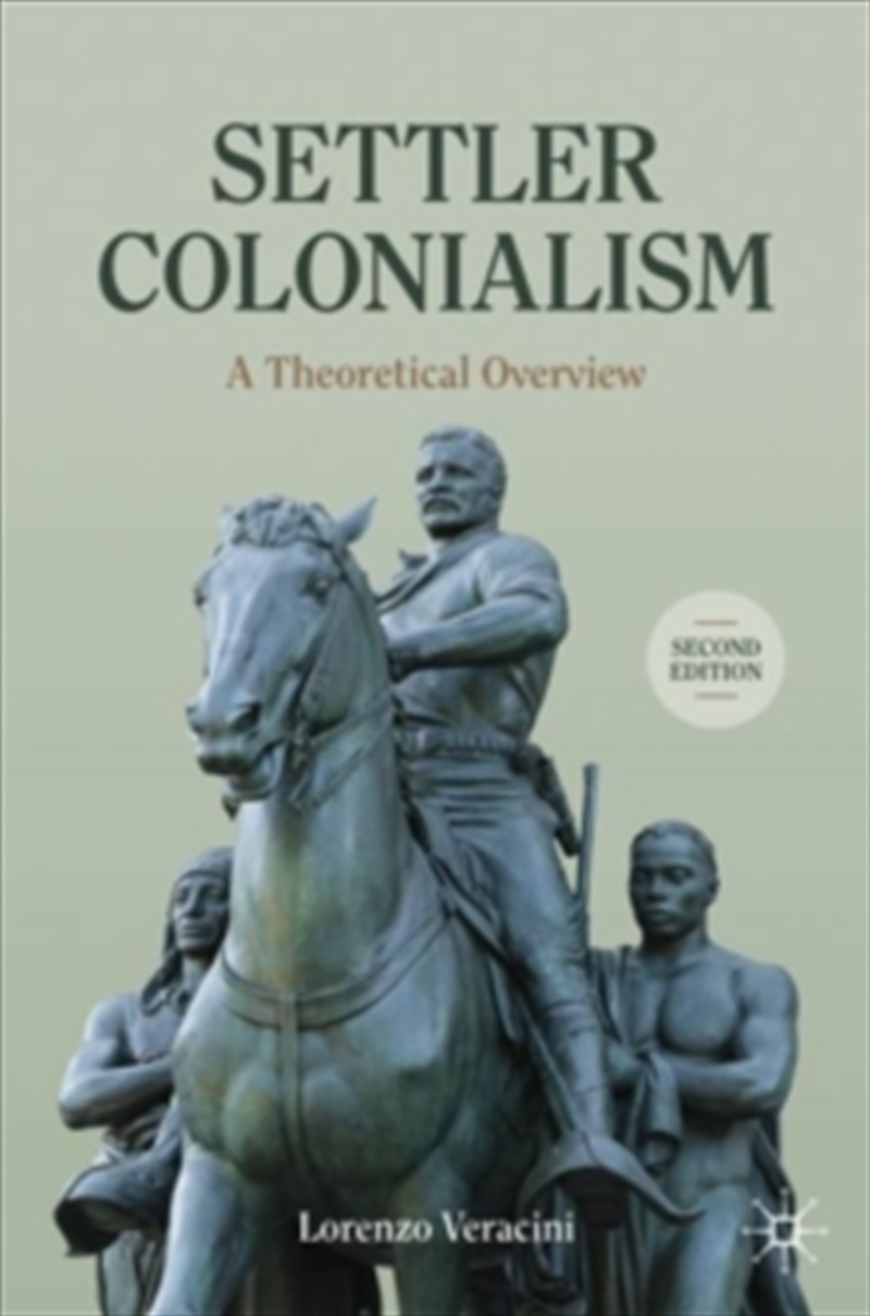 Lorenzo Veracini - Settler Colonialism: A Theoretical Overview ...