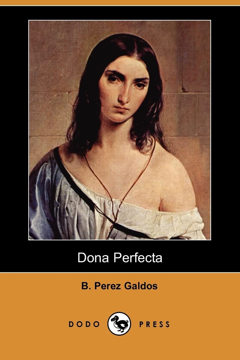 Buy Dona Perfecta (Dodo Press) Online | Sanity