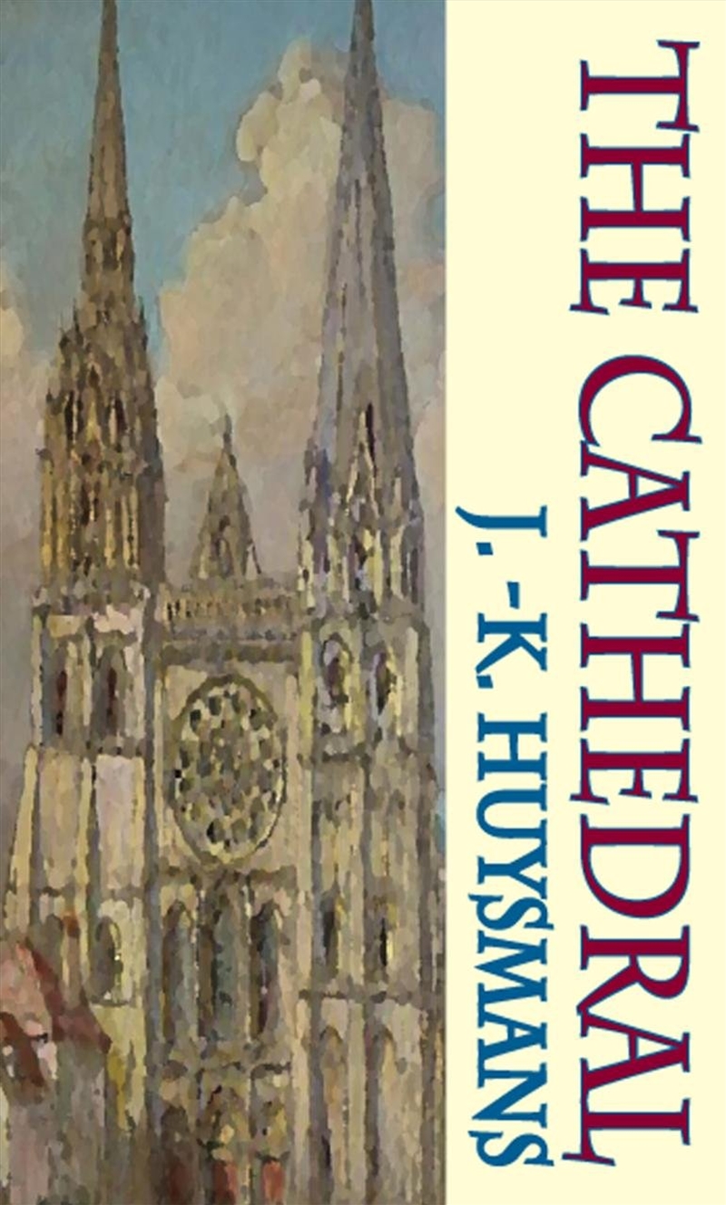 J Huysmans K - Cathedral - 9781903517901 | Sanity