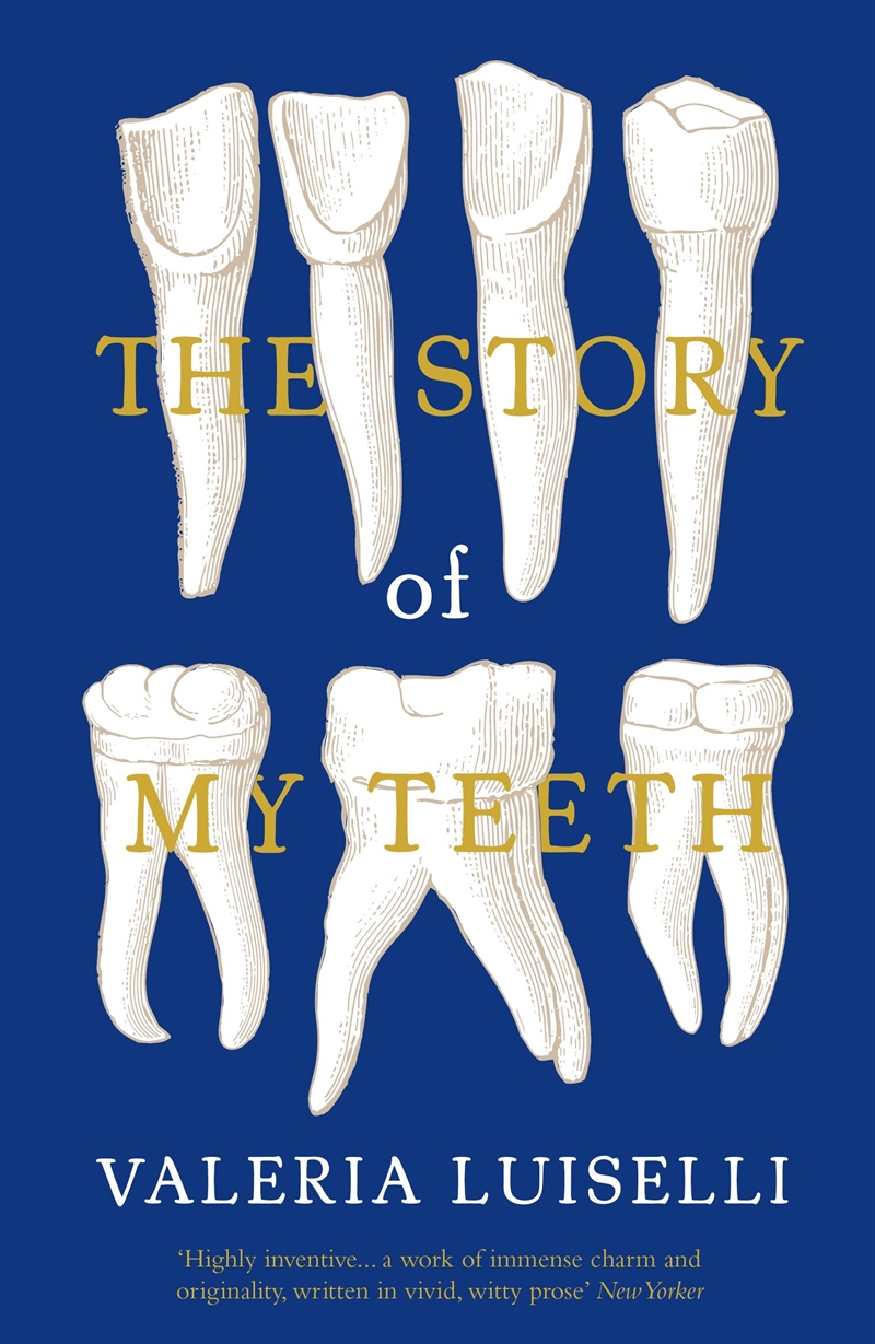 Buy Story Of My Teeth Online | Sanity