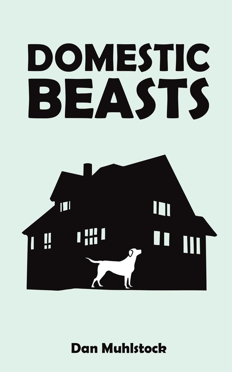 Dan Muhlstock - Domestic Beasts - 9798886938456 | Sanity