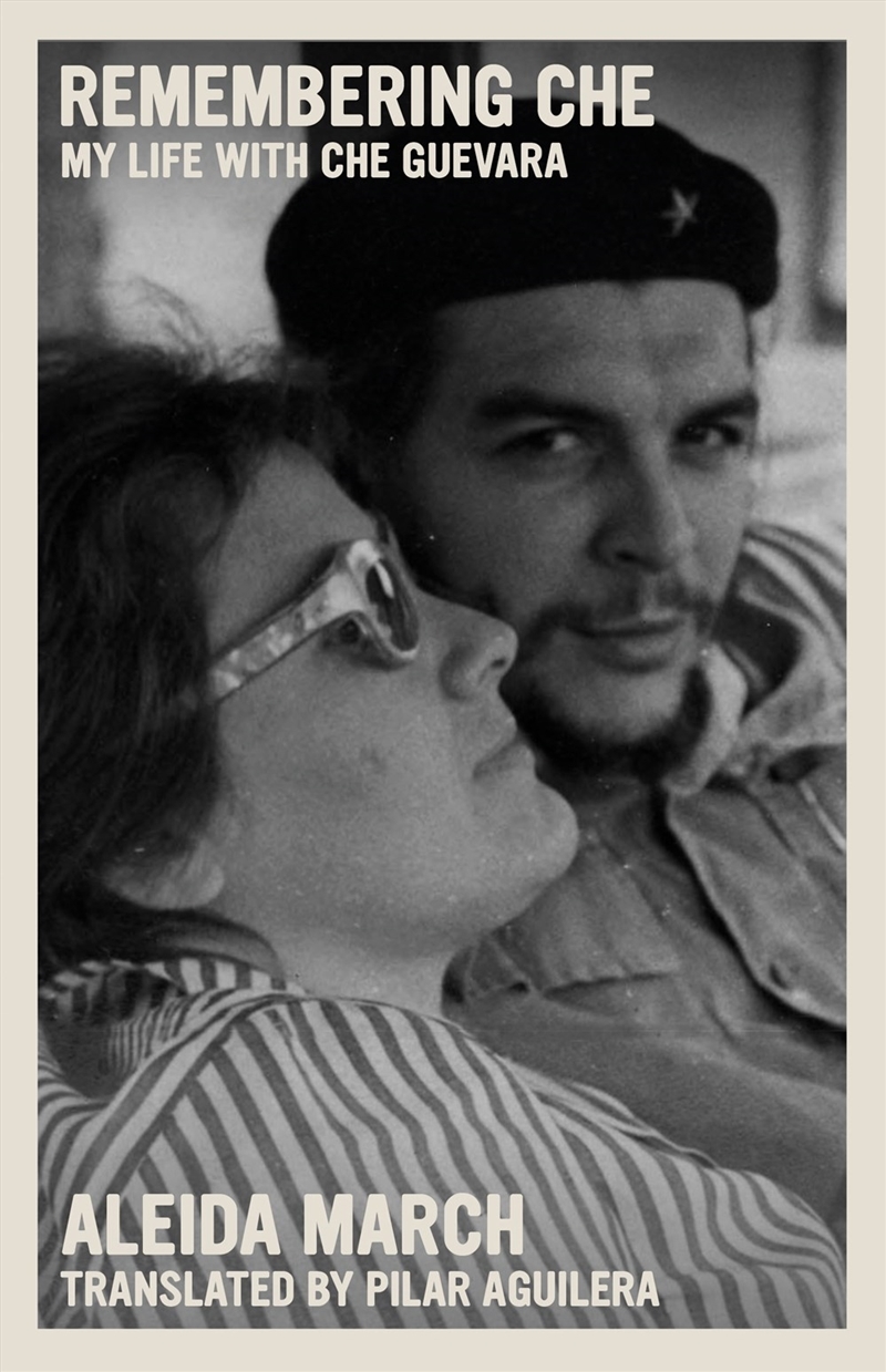 Buy Remembering Che: My Life with Che Guevara Online | Sanity